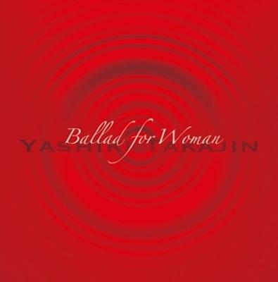 やしきたかじん | Ballad for Woman～女性のためのバラード集～ | ポリスター | POLYSTAR RECORDS ...