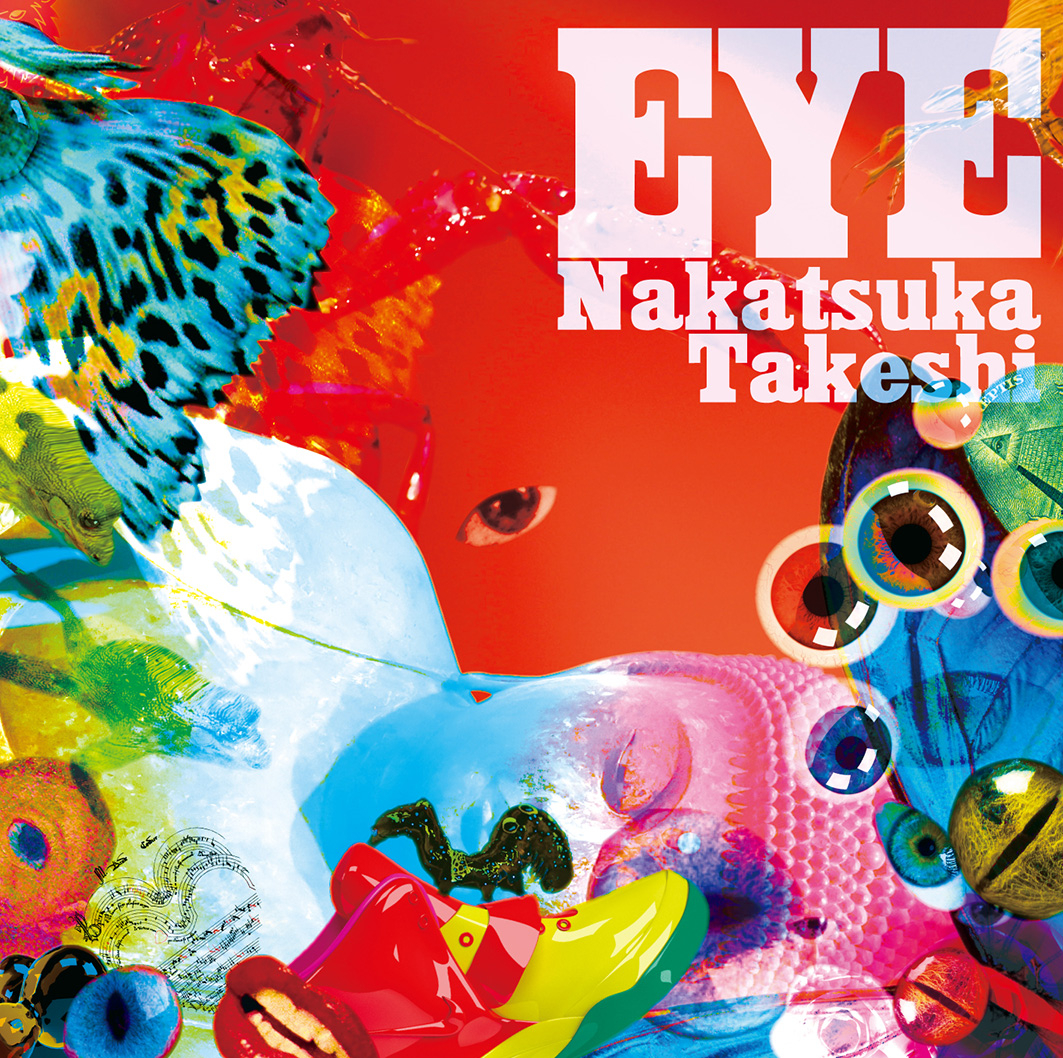 中塚武 | EYE | ポリスター | POLYSTAR RECORDS OFFICIAL WEB SITE